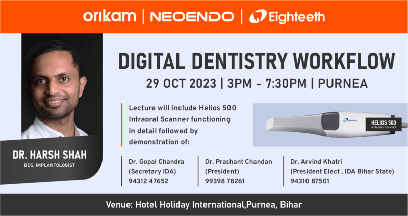Join Dr. Harsh Shah’s Event on ‘Digital Dentistry Workflow’ in Bihar ...